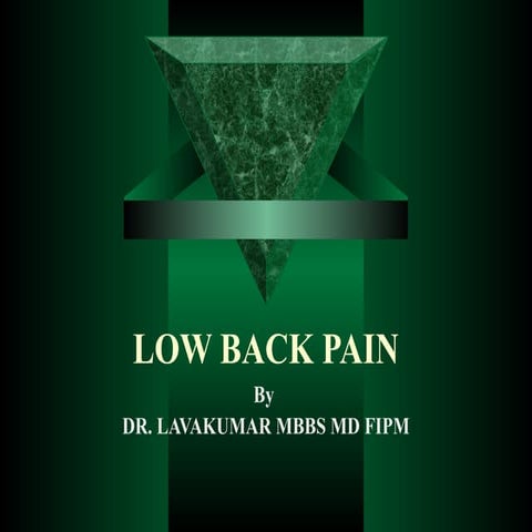 LOW BACK PAIN PAIN MANAGEMENT .......ppt