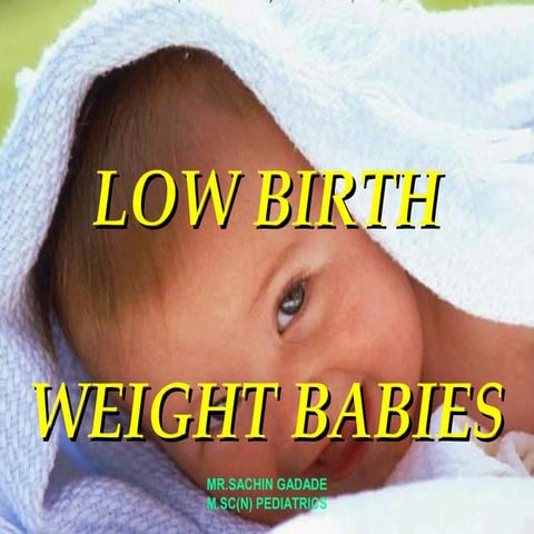 LOW BIRTH WEIGHT BABY | PPT