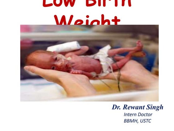 LOW BIRTH WEIGHT BABY | PPT