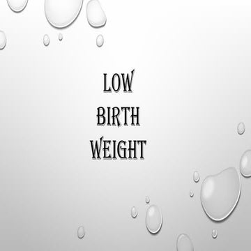 Low Birth Weight of children's of pediatrics age group .ppt