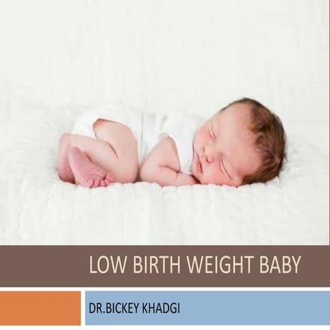 Low birth weight baby | PPTX