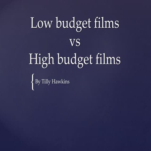 Low budget vs high budget | PPTX