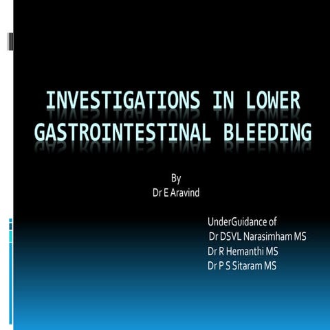 Lower gi bleed | PPTX | Digestive Disorders | Diseases and Conditions