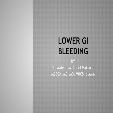 Lower GI Bleeding............,........pptx