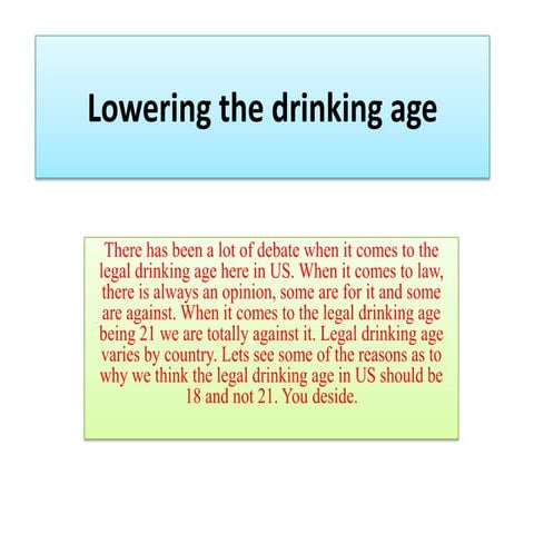 Lowering the drinking age | PPTX