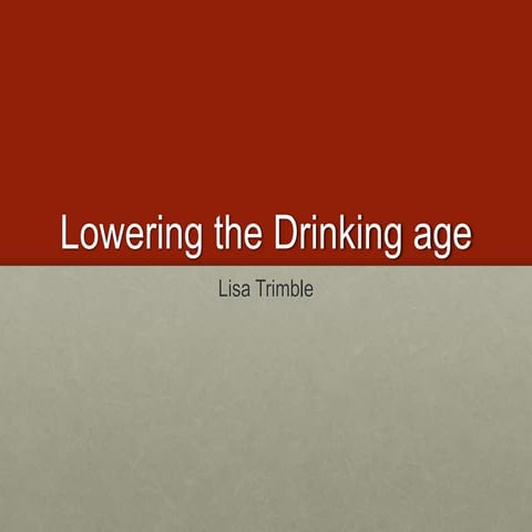 Lower the Drinking Age | PPTX