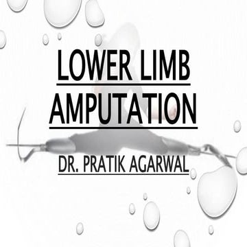 Lower limb amputation | PPTX