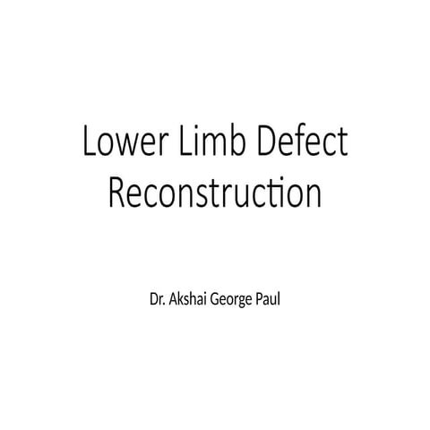 Lower Limb Defect-Thigh,Knee and Proximal Leg.pptx