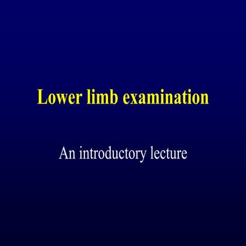 Lower limb examination undergrads | PPTX