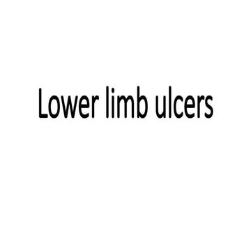 Lower limb ulcers,classification,description | PPTX