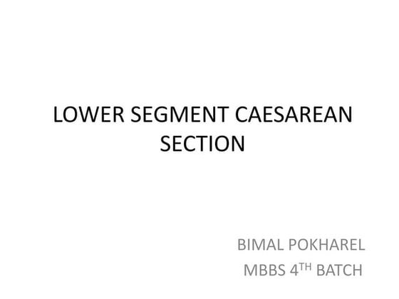 Lower segment ceasarean section(lscs) | PPTX