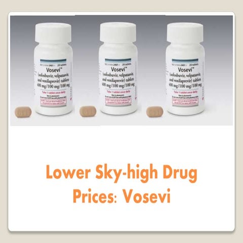 Lower Sky-high Drug Prices: Vosevi | PPT