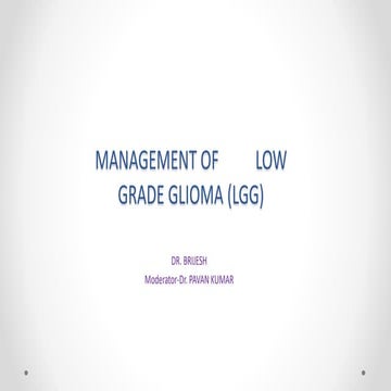 LOW GRADE GLIOMA.pptx