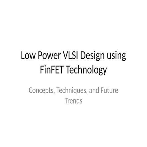Low_Power_VLSI_FinFET_with_Quantitative_Examples.pptx