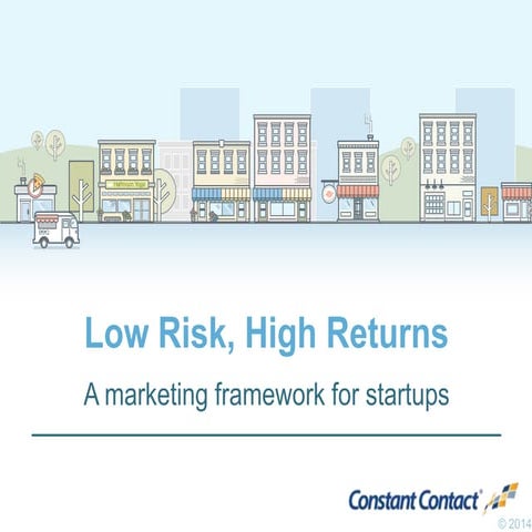 Low risk, high return marketing for startups by tamsin fox davies at ...