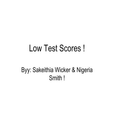 Low test scores !. | PPT | Educational Assessment | Education