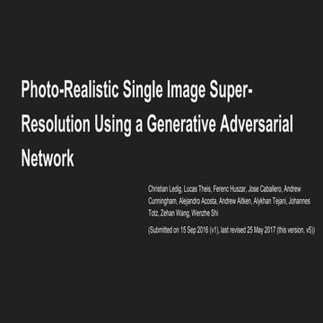 Photo realistic single image super-resolution using a generative ...