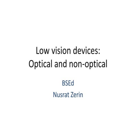 Low vision devices optical and non optical | PPTX