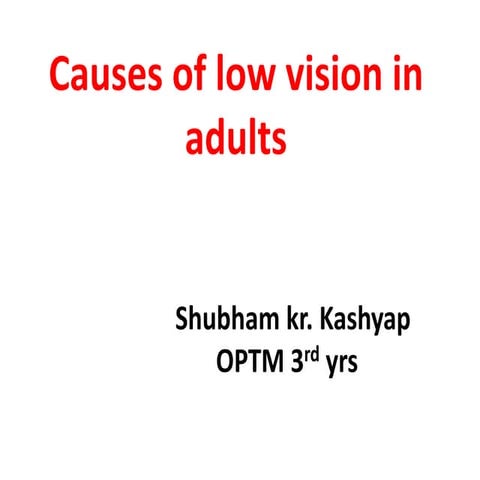 LOW VISION IN ADULT PRESENTED BY SHUBHAM.pptx