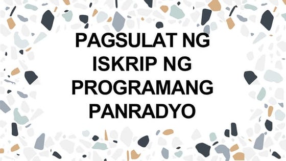 PAGSULAT NG ISKRIP NG PROGRAMANG PANRADYO.docx