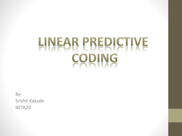 Linear Predictive Coding | PPTX Linear Predictive Coding | PPTX