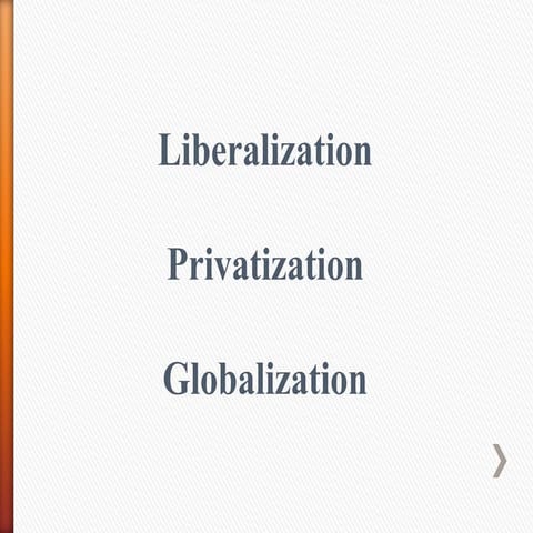 Liberalization Privatization Globalization (LPG) | PPTX