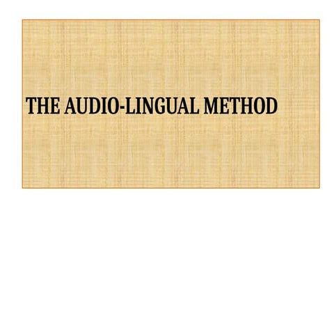 AUDIO-LINGUAL METHOD EDUCATION TASK-BASE | PPT