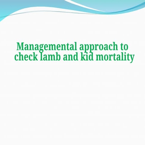 Managemental approach to check lamb and kid mortality | PPT