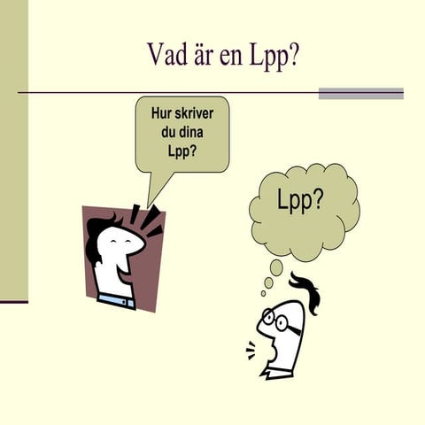 Lpp=lokal pedagogisk planering | PPTX