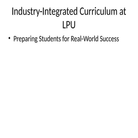LPU_Industry_Integrated_Curriculum_PPT.pptx