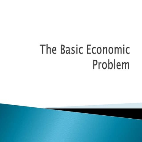 Economic 2nd lecture basic of economic "the basic problems of economic ...