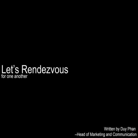 Let's Rendezvous for one another | PPTX | Email | Internet