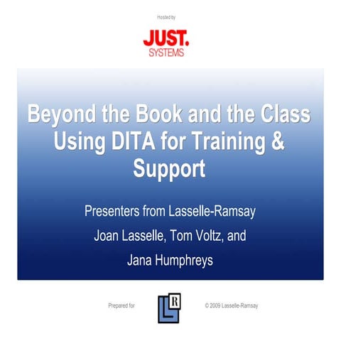 Beyond the Book and the Class: Using DITA for Training & Support | PPT