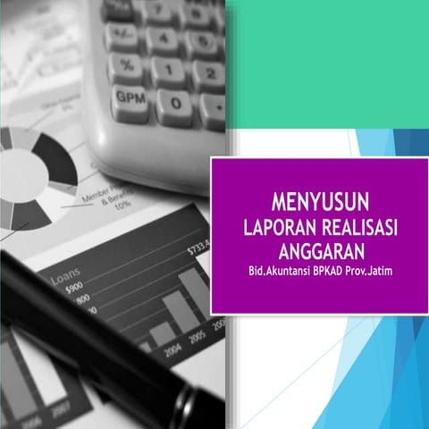 Laporan Realisasi Anggaran untuk penggunaan anggaran | PPT