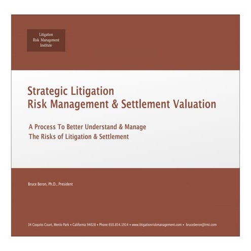 The Litigation Risk Management Approach to Strategic Litigation and ...