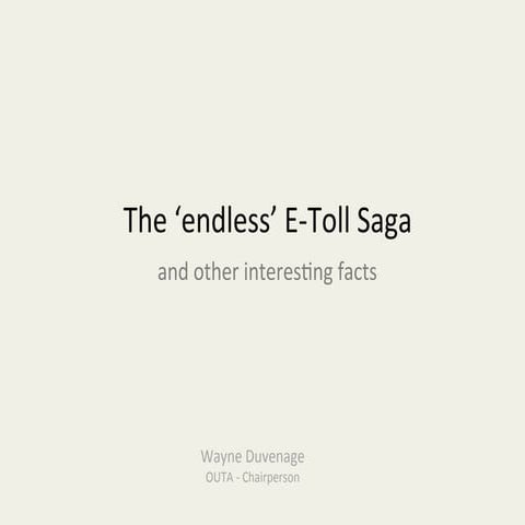 The 'endless' E-toll saga and other interesting facts | PPT