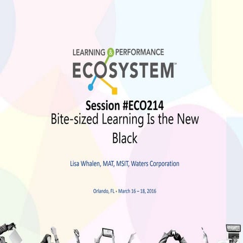 Bite-sized Learning is the New Black | PPTX