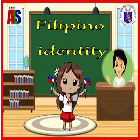 LS5 PPT-JHS (Filipino Identity).docx.pptx