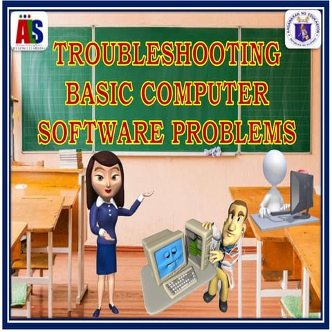 LS6 PPT-AE-JHS (Troubleshoot Basic Computer Software).docx.pptx
