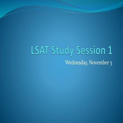 Lsat study session 1 nov. 3 | PPTX