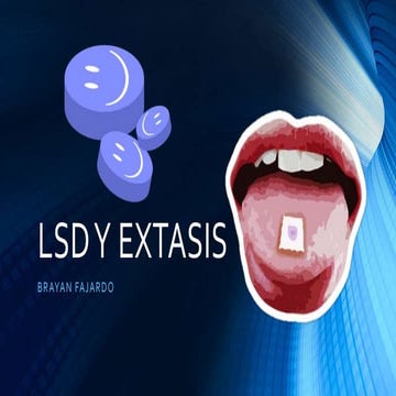 LSD Y EXTASIS | PPTX