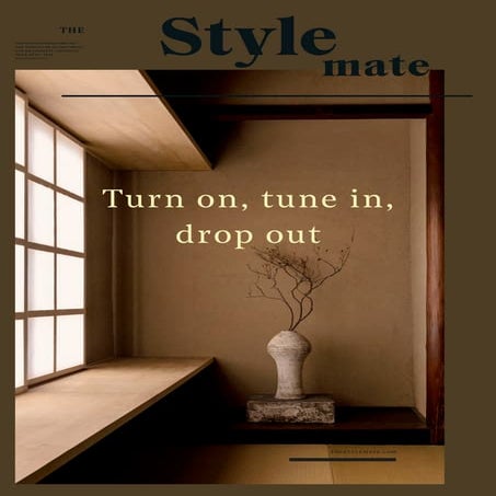 THE Stylemate 03|2024 Turn on, tune in, drop out | PDF