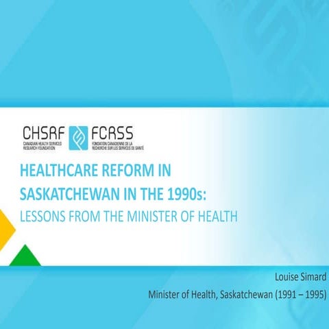 Healthcare reform in Saskatchewan in the 1990s: Lessons from the ...