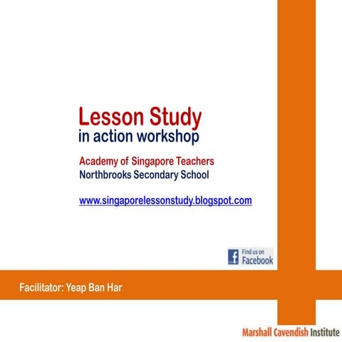 Lesson Study in Action by Academy of Singapore Teachers | PPTX