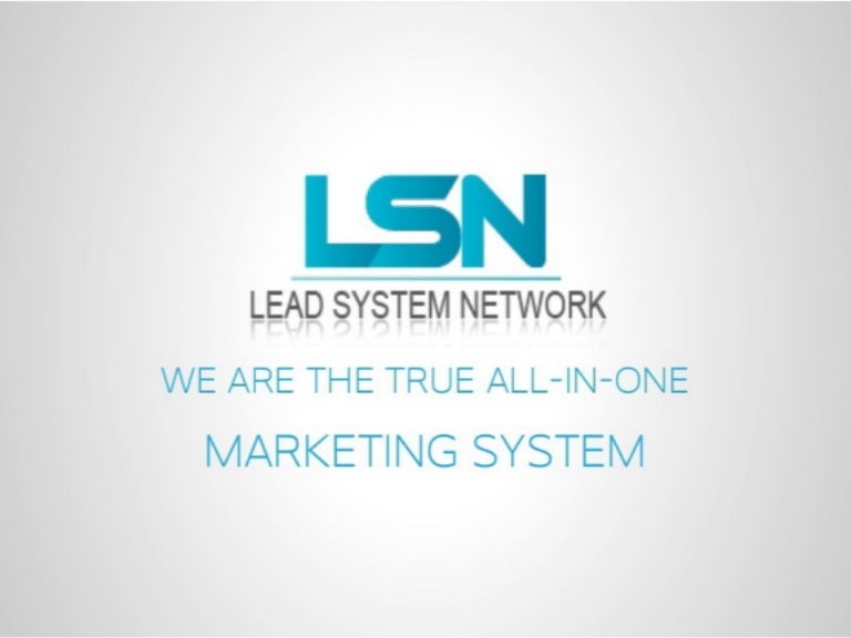 LEAD SYSTEM NETWORK (LSN) FULL COMPENSATION PLAN OVERVIEW