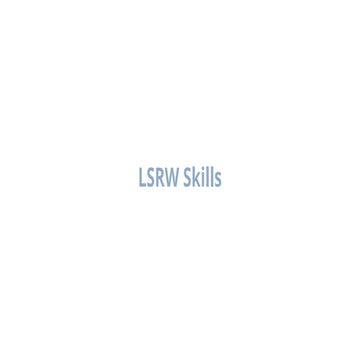 LSRW Skills qwertyuiopasdfghjklzxvb.pptx | Free Download