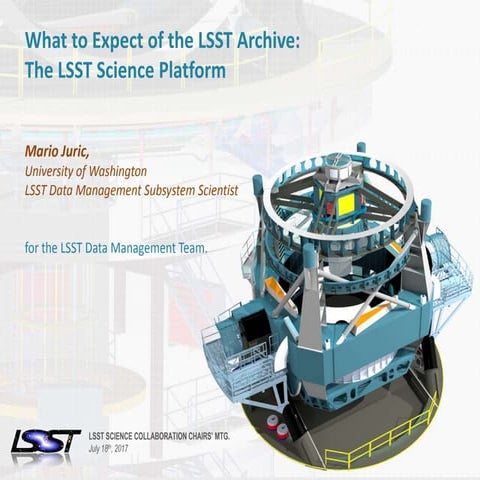 What to Expect of the LSST Archive: The LSST Science Platform | PPTX ...