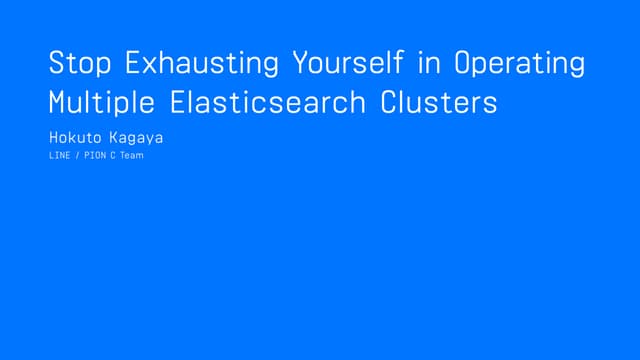 Stop Exhausting Yourself In Operating Multiple Elasticsearch Clusters 3000