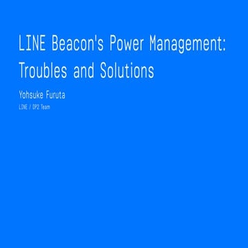 LINE Beacon's Power Management: Troubles and Solutions | PDF