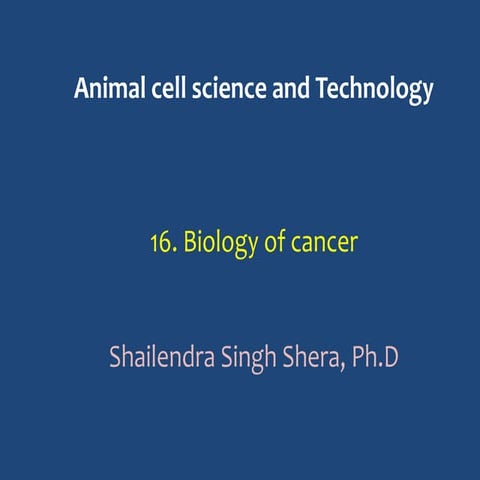 16. Biology of Cancer | PPT